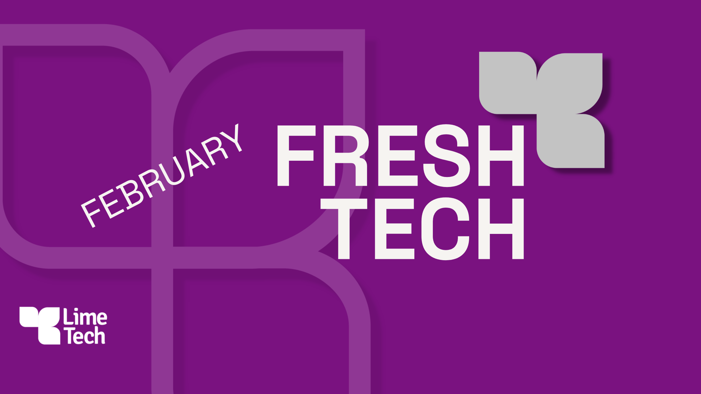FRESH TECH: February 2022 - LimeTech